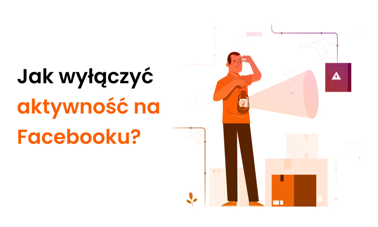 Jak wyłączyć aktywność na Facebooku? Poradnik krok po kroku