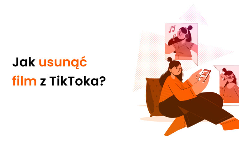 Jak usunąć film z Tiktoka? Poradnik usuwania filmiku z TikTok